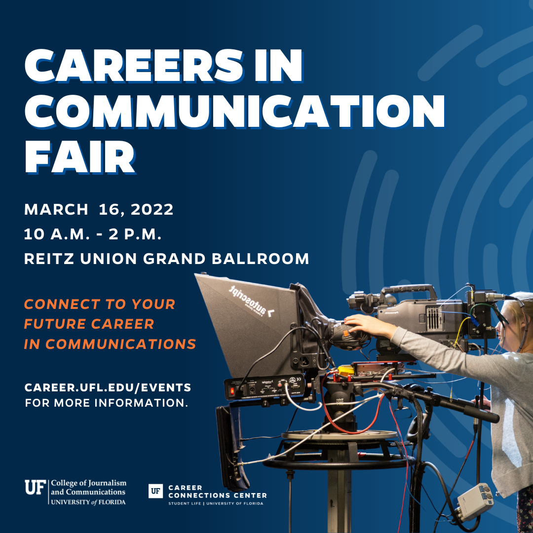 Careers in Communication Fair Coming Soon - UF College of Journalism ...