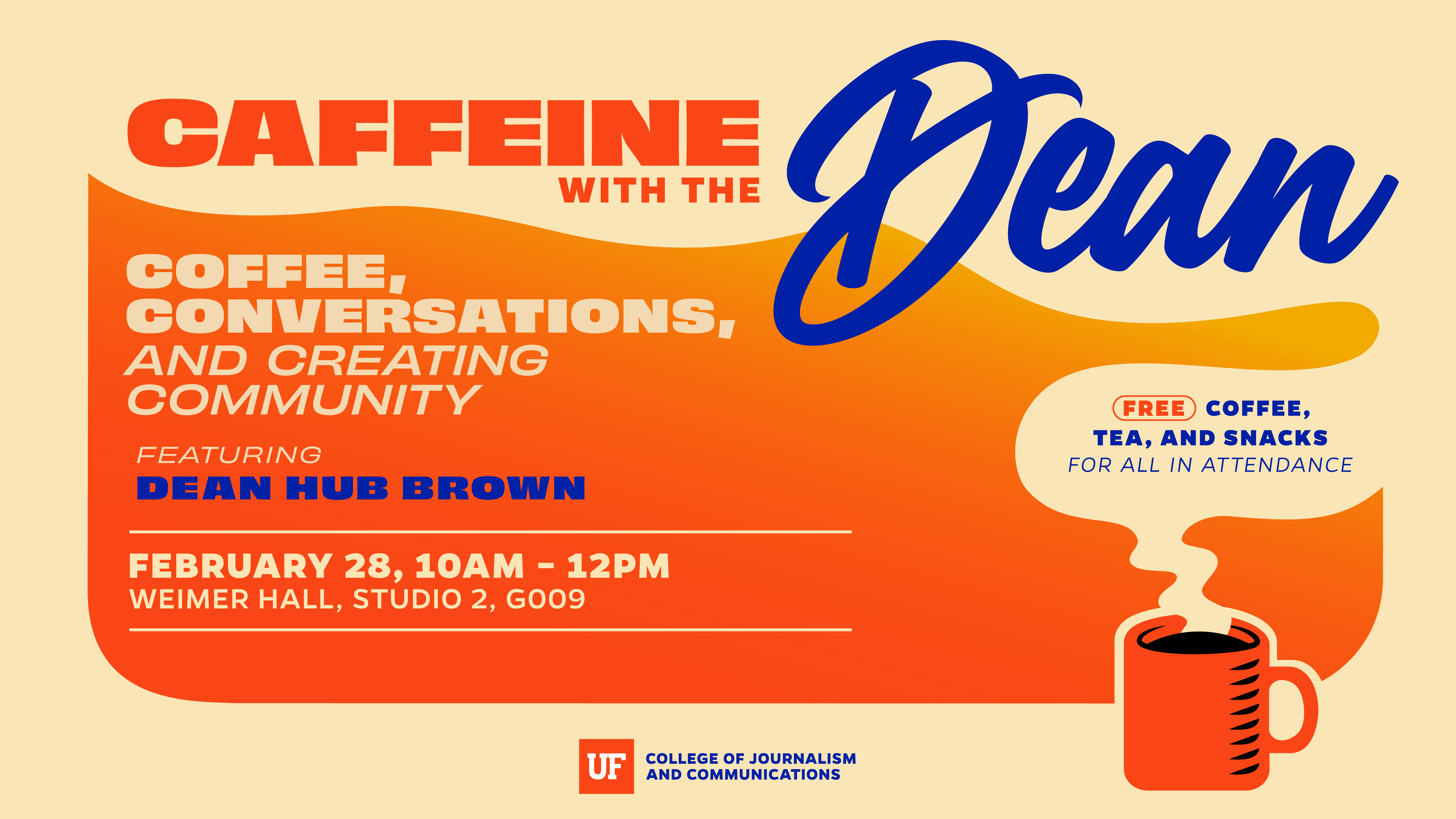 Caffeine With The Dean Is Back! - UF College of Journalism and ...